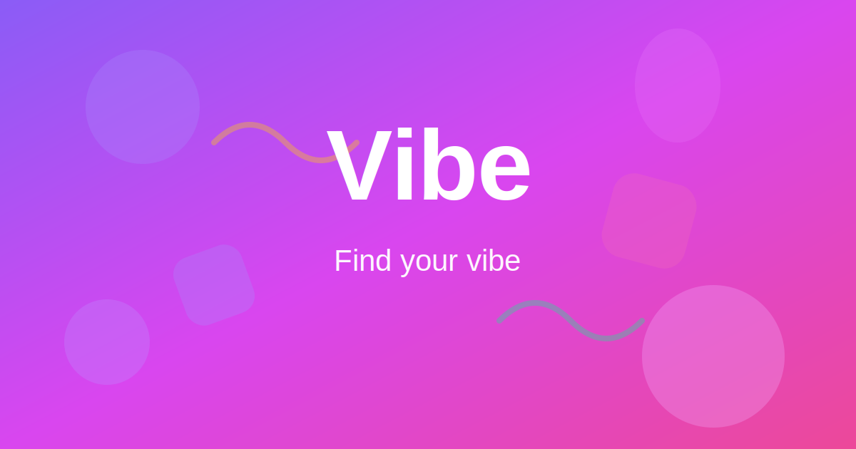 Vibe - Find Your Vibe